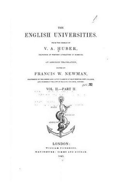 The English Universities - Vol. II - Part II by V.A. Huber (English ...