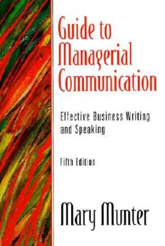 Guide to Managerial Communication: Effective Business Writing and Sp ...