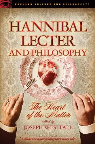 Joseph Westfall Hannibal Lecter and Philosophy (Poche) 9780812699043 | eBay