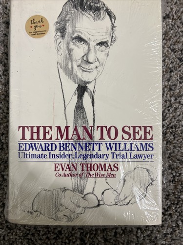 The Man to See: Edward Bennett Williams Ultimate Insider; Legendary Trial Law.B4 9780671689346 ...