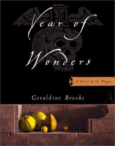 Year of Wonders : A Novel of the Plague by Geraldine Brooks (2001 ...