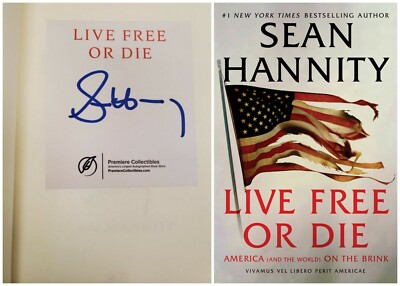 Sean Hannity Signed 2020 Live Free or Die 1st Print Hardcover Book ...