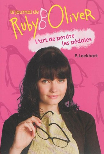 Le journal de Ruby Oliver, Tome 2 : L'art de perdre les pedales, E ...