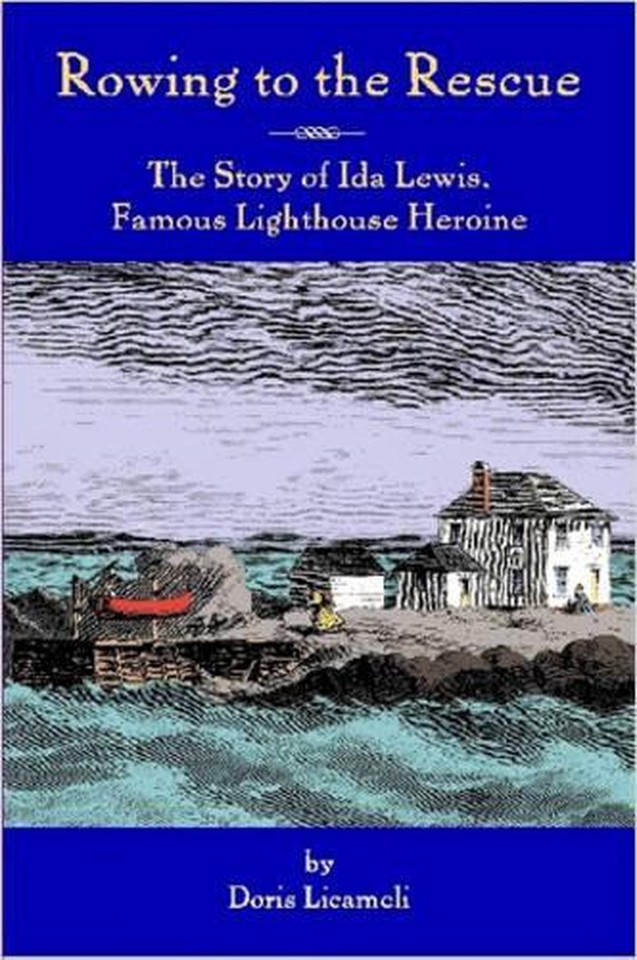 Rowing To The Rescue: The Story of Ida Lewis, Famous Lighthouse Heroine ...