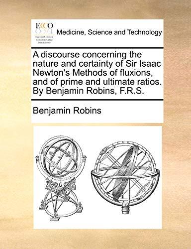 A discourse concerning the nature and certainty of Sir Isaac Newton's ...