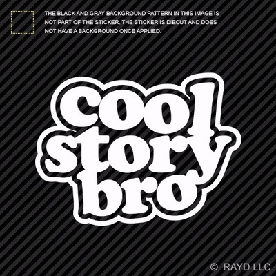 Cool Story Bro Sticker Die Cut Decal ver 2 JDM | eBay