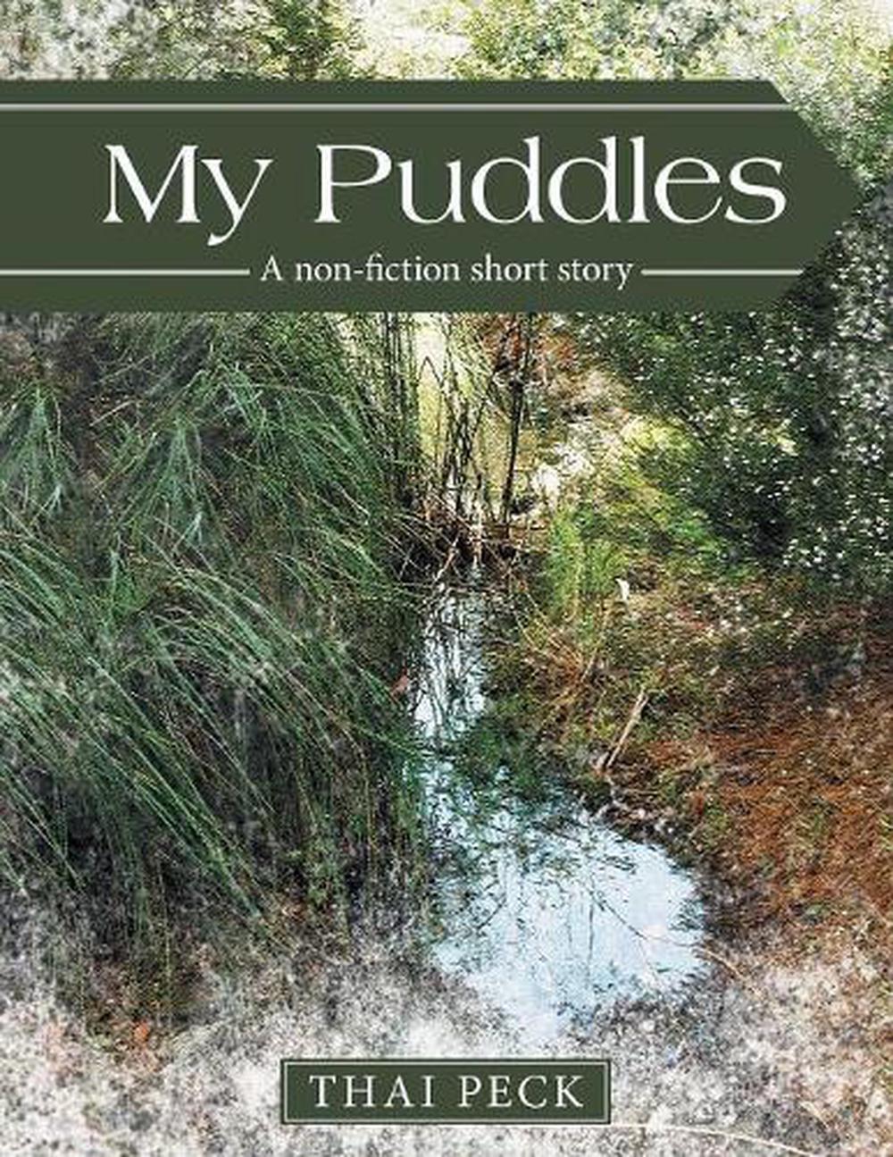My Puddles: A non-fiction short story by Thai Peck (English) Paperback ...