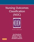 Nursing Outcomes Classification (NOC) : Measurement of Health Outcomes ...