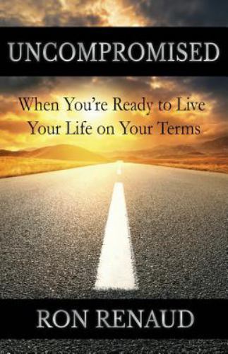 Uncompromised by Ron Renaud (2016, Trade Paperback) for sale online | eBay