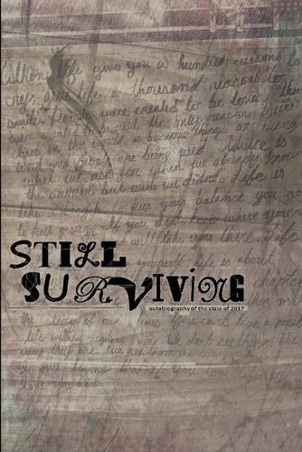 autobiography of the Class of 2017 Still Surviving (Poche ...