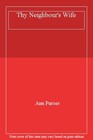 Thy Neighbour's Wife By Ann Purser. 9781844290703 | eBay