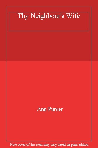 Thy Neighbour's Wife By Ann Purser. 9781844290703 | eBay