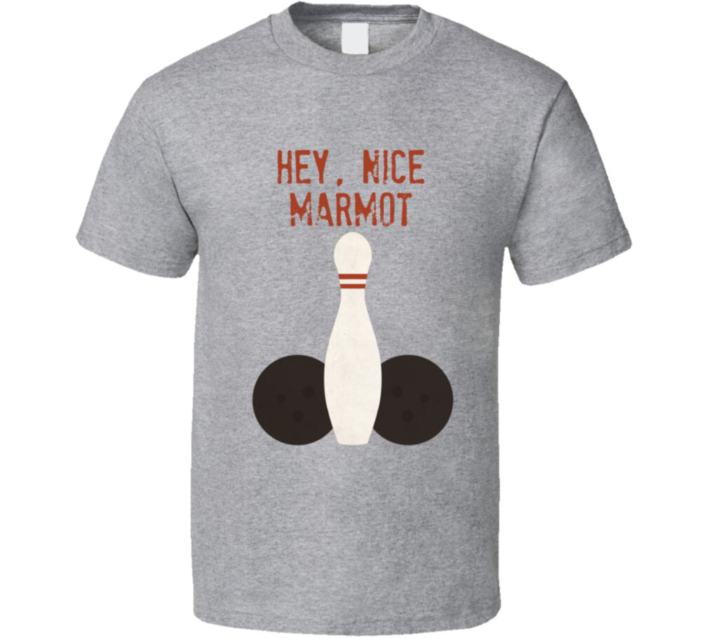 The Big Lebowski Bowling Balls Hey, Nice Marmot Quote T Shirt | eBay