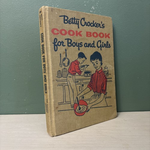 Vintage Betty Crocker's Cook Book for Boys and Girls 1957 First Edition ...