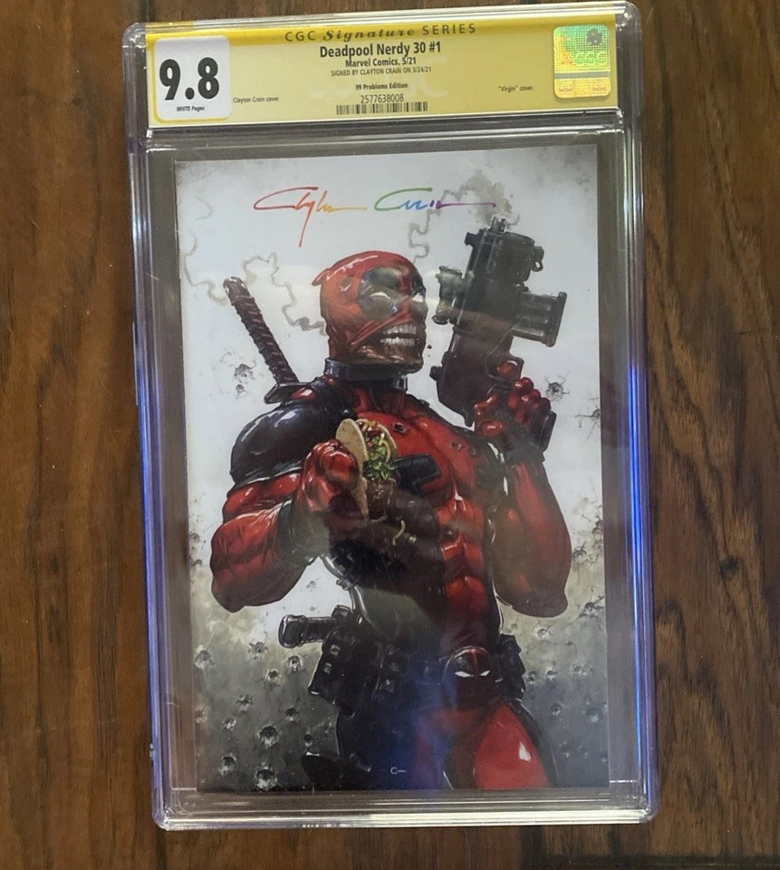 Deadpool Nerdy 30 #1 CGC 9.8 SS Clayton Crain 99 Problems Comic Book ...