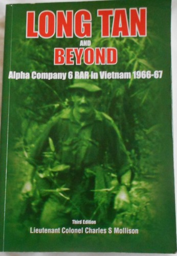 Long Tan and Beyond: Alpha Company 6 RAR Vietnam 1966-67 Lt Col Charles ...