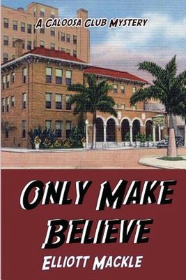 Only Make Believe by Elliott Mackle (English) Paperback Book ...
