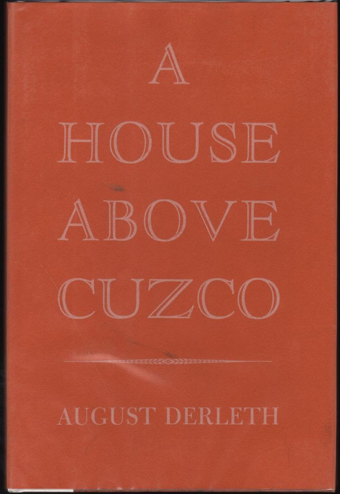 August Derleth / A House Above Cuzco First Edition 1969 | eBay