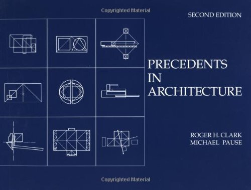 PRECEDENTS IN ARCHITECTURE, 2E By Roger H. Clark & Michael Pause ...