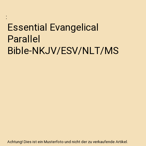 Essential Evangelical Parallel Bible-NKJV/ESV/NLT/MS 195281802 | eBay.de