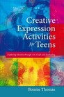 Creative Expression Activities for Teens : Exploring Identity Through ...