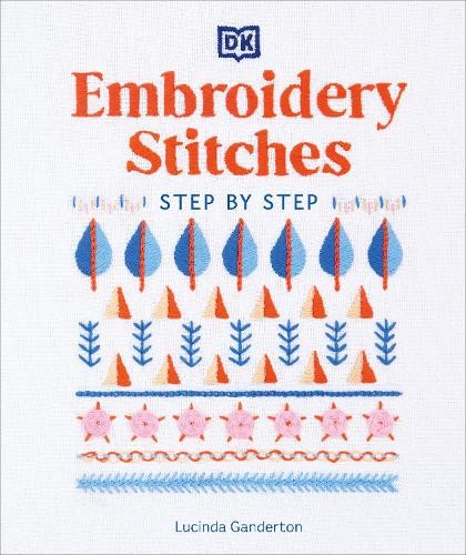 Lucinda Ganderton Embroidery Stitches Step-by-Step (Hardback) (UK ...