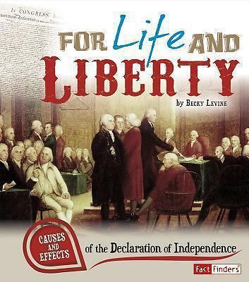 For Life and Liberty: Causes and Effects of the Declaration of ...