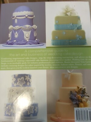 Wedding Cake Art and Design : A Professional Approach by Toba M ...