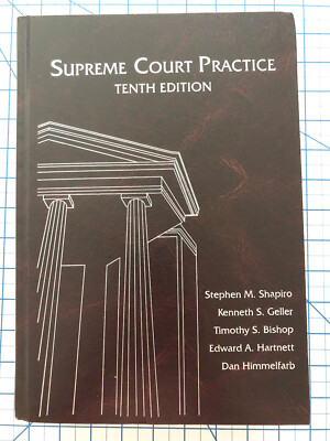 Supreme Court Practice 10th Edition by Shapiro Geller Bloomber ...
