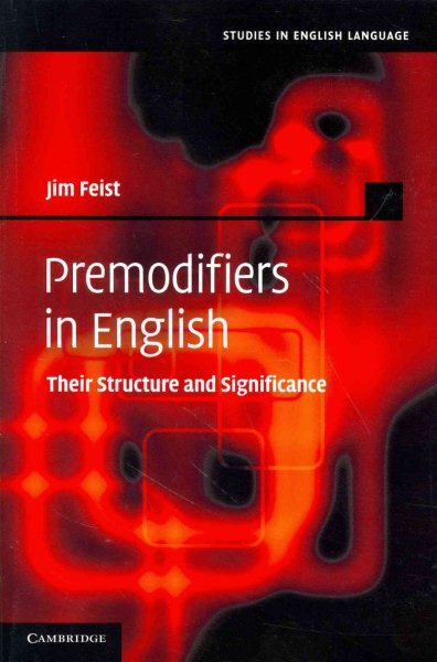 Premodifiers in English : Their Structure and Significance, Paperback ...