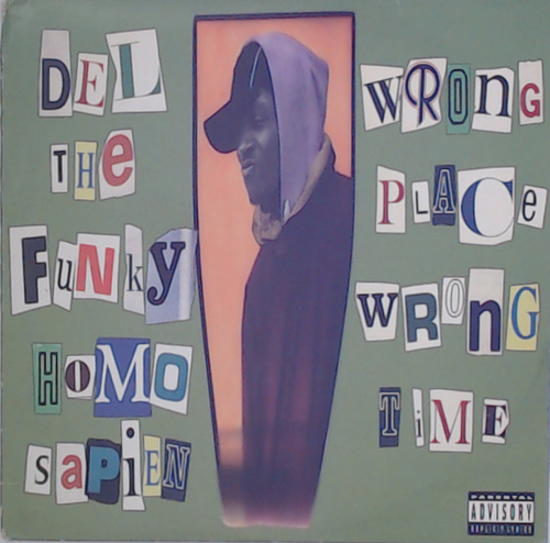 Del The Funky Homosapien Wrongplace | Undisputed Champs Q-Tip Tribe ...