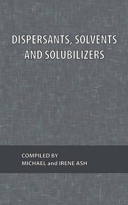 Michael Ash Dispersants, Solvents and Solubilizers (Paperback) (US ...