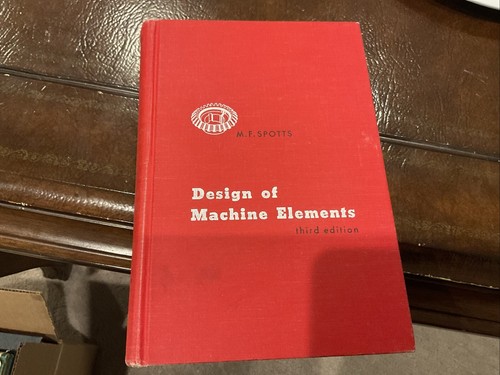 Design of Machine Elements 3rd Ed - M.F. Spotts (HC, 1961) | eBay