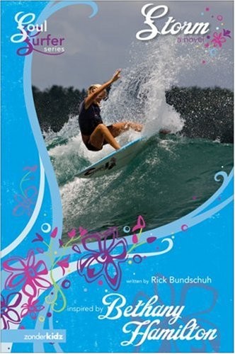 STORM: A NOVEL (SOUL SURFER SERIES) By Rick Bundschuh & Bethany ...