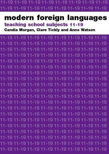 Teaching School Subjects 11-19 Ser.: Modern Foreign Languages ...