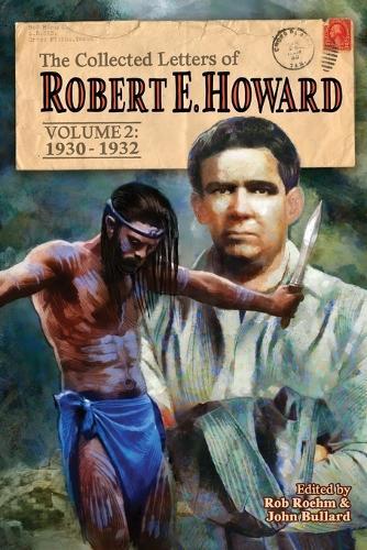 Robert E Howard The Collected Letters of Robert E. Howar (Paperback) (UK IMPORT) 9781955446037 ...