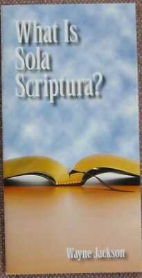 WHAT IS SCRIPTURA? ~ WAYNE JACKSON ~ Church Of Christ ~ FREE SHIPPING ...