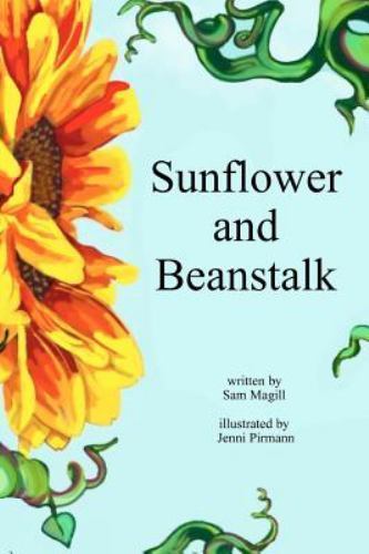 Sunflower and Beanstalk by Sam Magill (2012, Trade Paperback) for sale ...