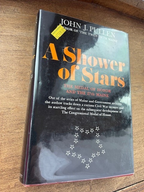 A Shower of Stars : The Medal of Honor & the 27th Maine by John J. Pullen FE/DJ | eBay