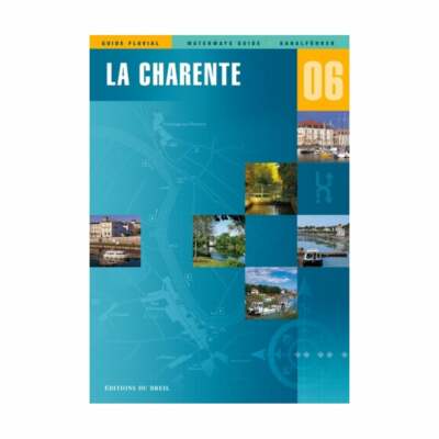 Editions Du Breil 06: La Charente Waterway Guide book France inland ...