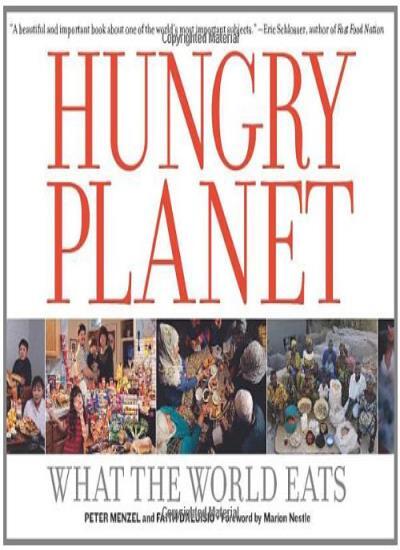 Hungry Planet: What the World Eats by Faith D'Aluisio, Peter Menzel ...