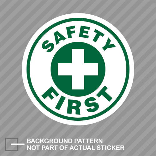 Safety First Sticker Decal Vinyl think safe emergency label | eBay