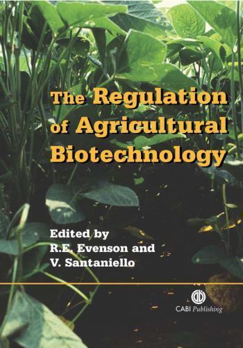 Regulation of Agricultural Biotechnology by Robert E. Evenson and ...
