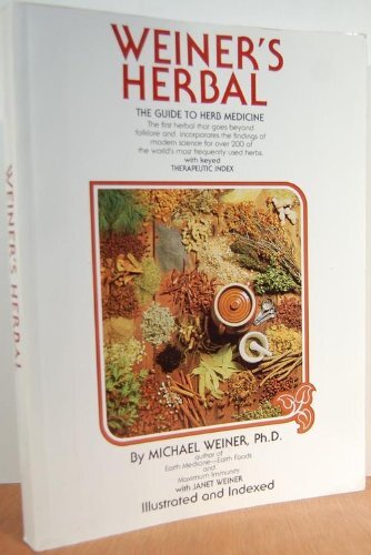 Weiner's Herbal: The Guide to Herb Medicine by Weiner 9780912845036| eBay