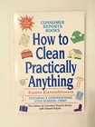 How to Clean Practically Anything - Paperback, by The Editors of ...