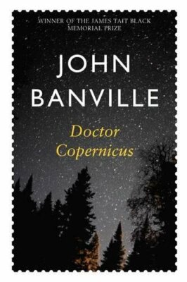 Doctor Copernicus (Revolutions Trilogy), Banville 9780330372343 Free ...