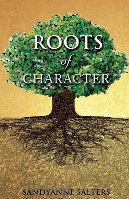 Roots of Character by Sandyanne Salters (English) Paperback Book ...