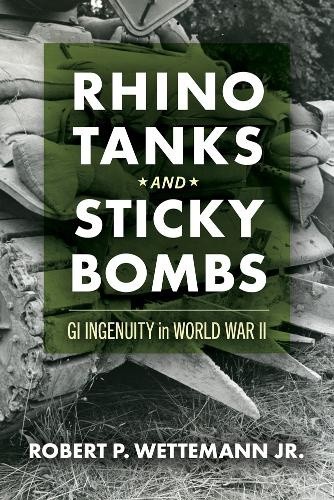Rhino Tanks and Sticky Bombs: GI Ingenuity in World War II Volume 79 | eBay