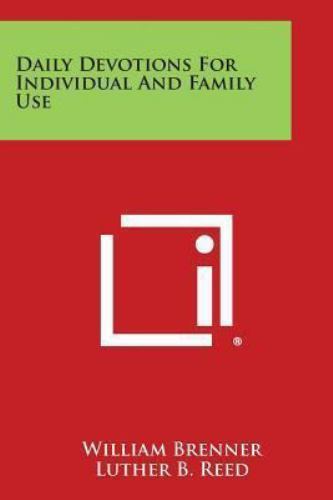 Daily Devotions for Individual and Family Use by William Brenner (2013 ...