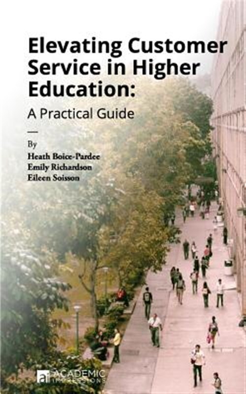 Elevating Customer Service in Higher Education : A Practical Guide by ...